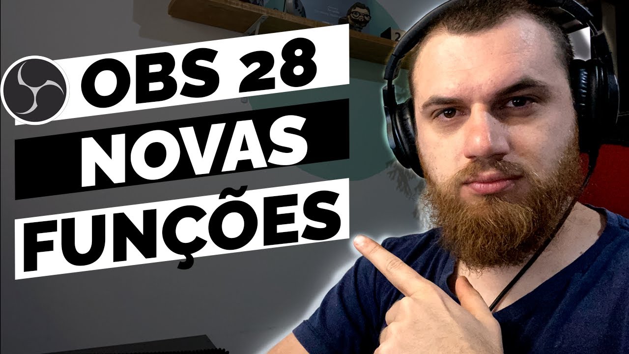 OBS 28 - AS PRINCIPAIS FUNÇÕES DA ATUALIZAÇÃO! - YouTube