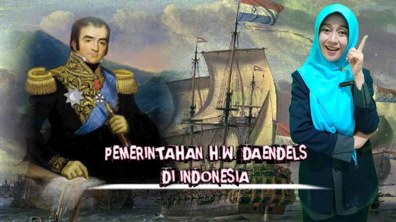 Pemerintahan H.W. Daendels di Indonesia - YouTube
