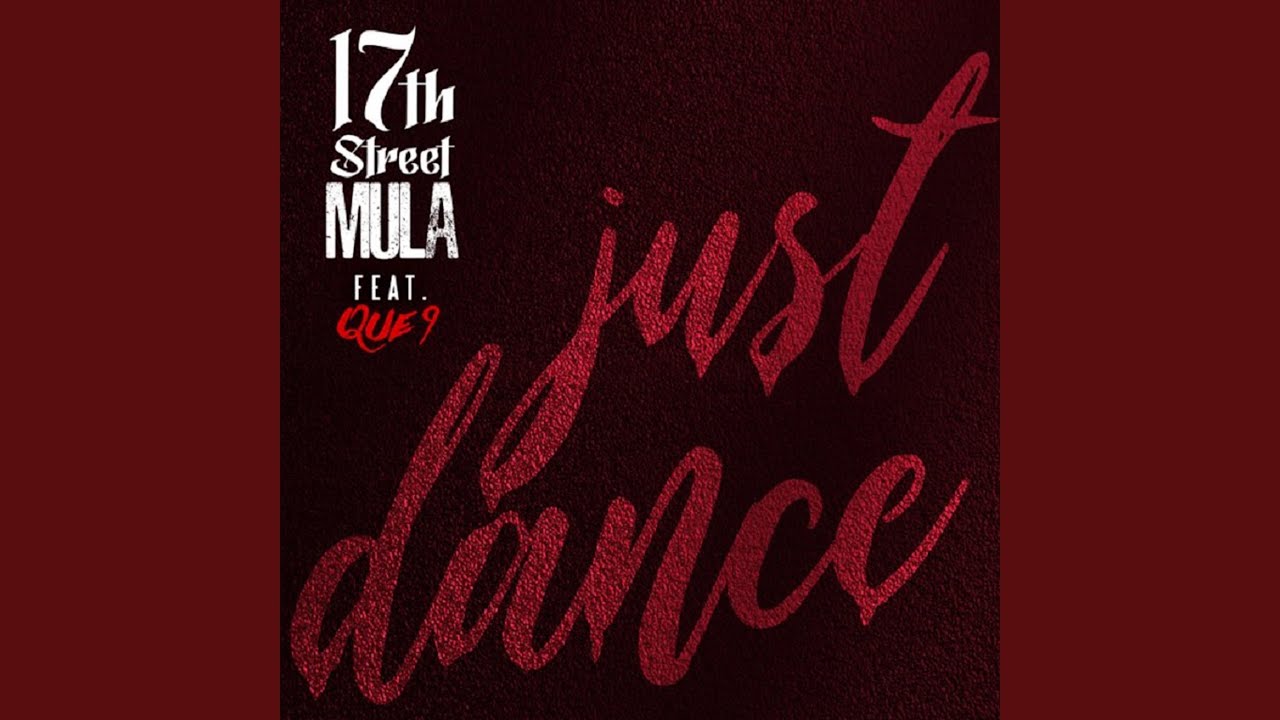 Just Dance (feat. Que 9) - YouTube