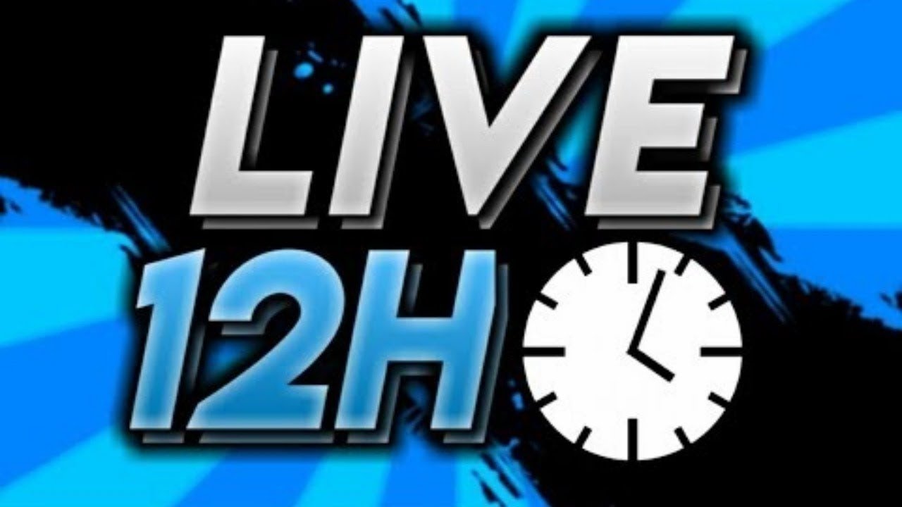 12H LIVE STREM - YouTube