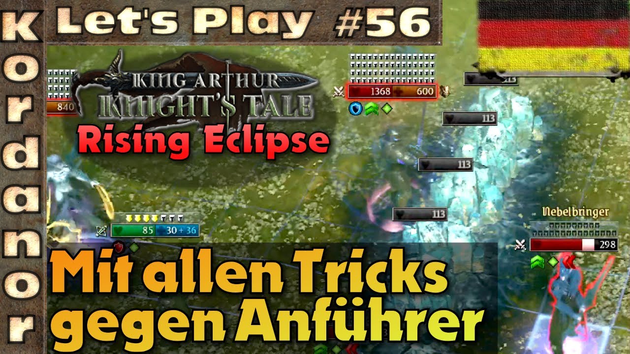 Let's Play: King Arthur: Rising Eclipse #56 Mit allen Tricks [Sehr Schwer][DE] by Kordanor - YouTube