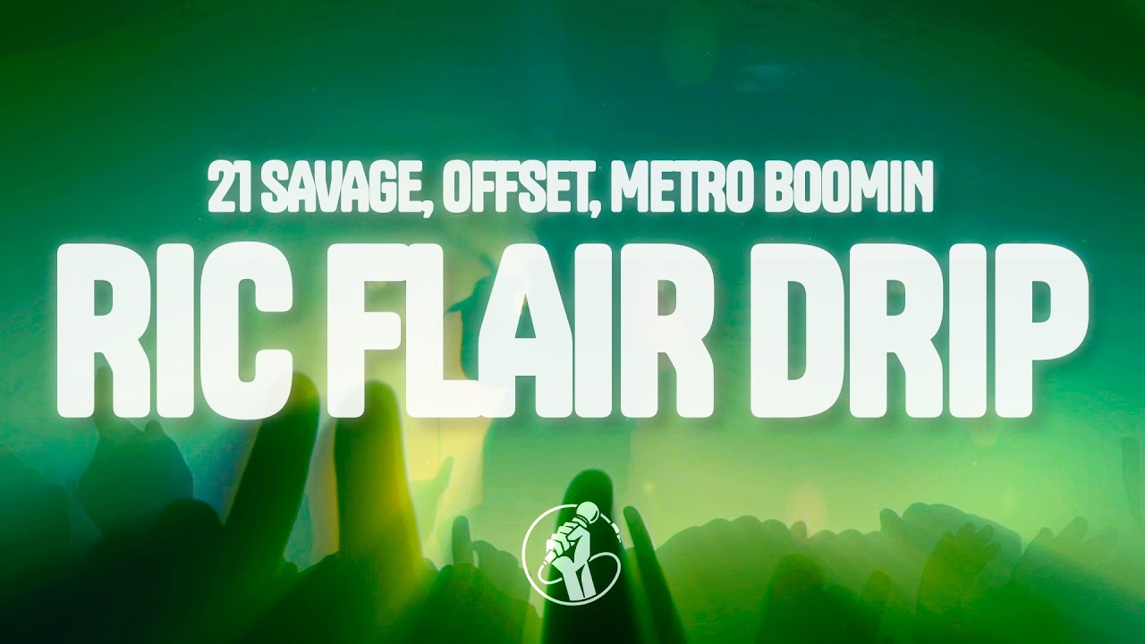 Offset, Metro Boomin - Ric Flair Drip (Lyrics) - YouTube