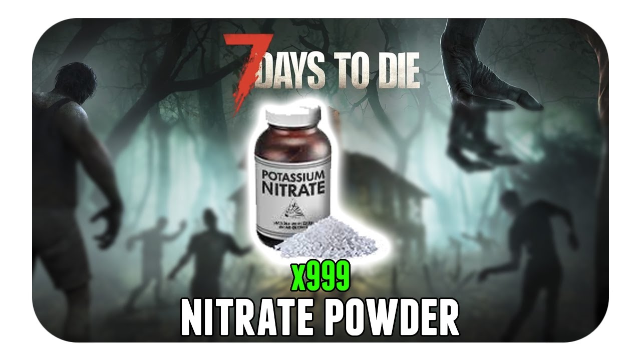 Nitrate Powder 7 Days to Die Console - YouTube