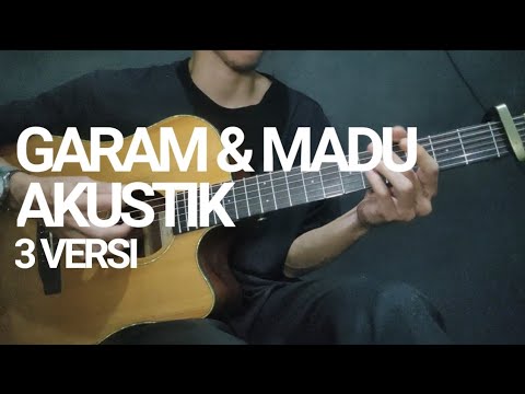 Garam & Madu Akustik 3 Versi - YouTube