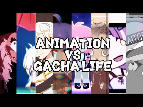 |ANIMATION VS GACHA LIFE| - YouTube