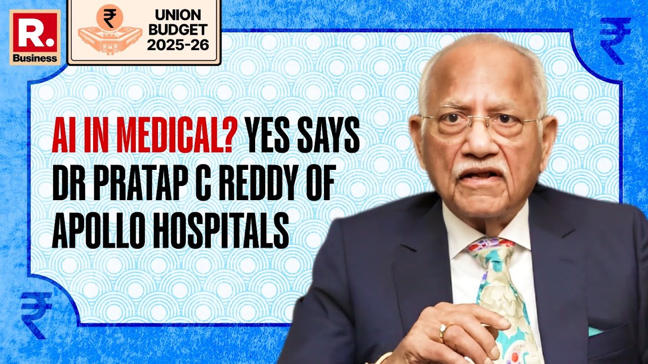 Union Budget 2025: AI In Medical? 'Yes' Says Dr Pratap C Reddy Of ...
