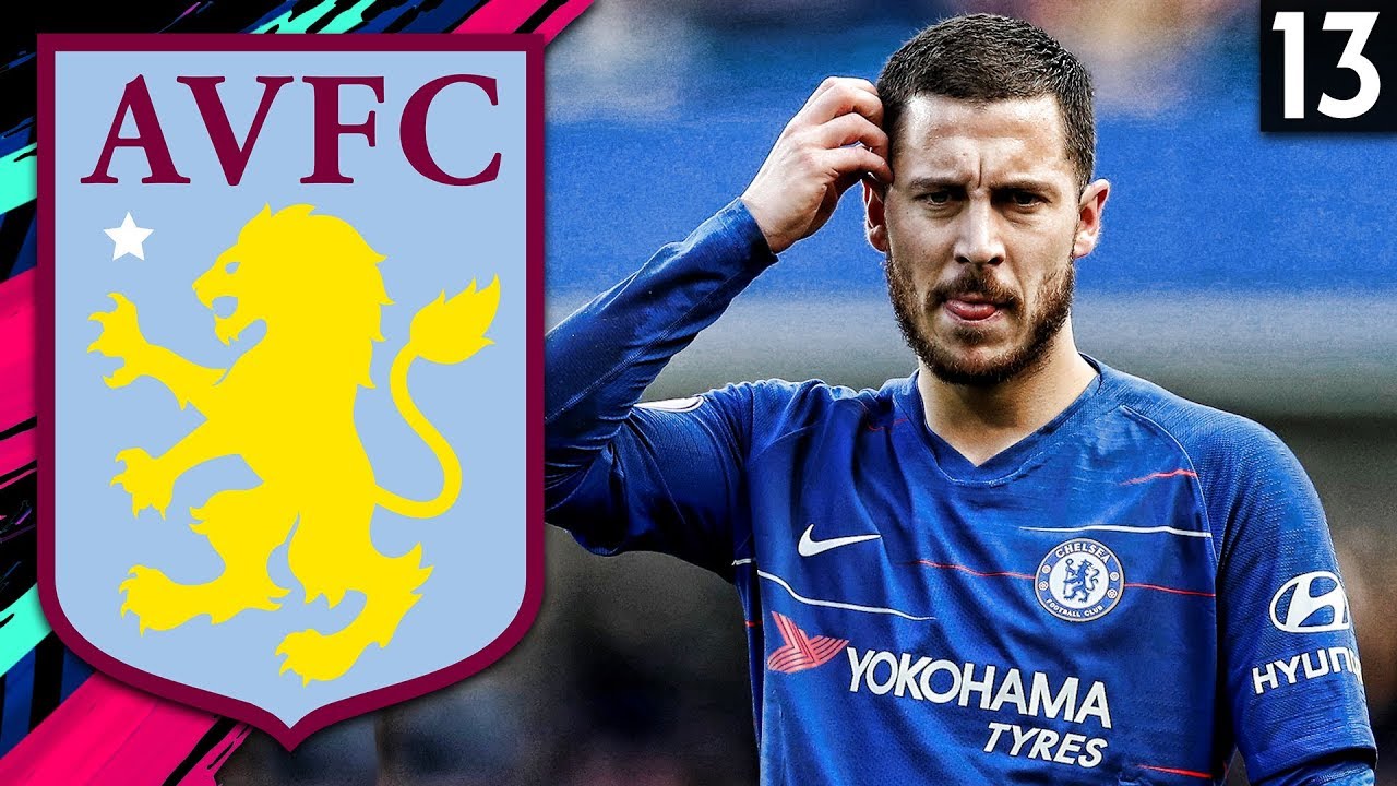 CHELSEA WHO???!!! FIFA 19 ASTON VILLA CAREER MODE #13 - YouTube