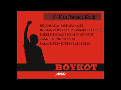 Boykot - Kan Parkada Kaldı (Türkçe Protest Rap)