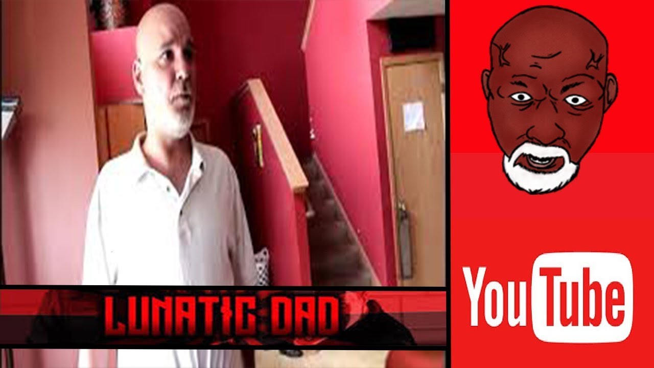 Bring Back LUNATIC DAD(update lunatic dad as made a new channel) - YouTube