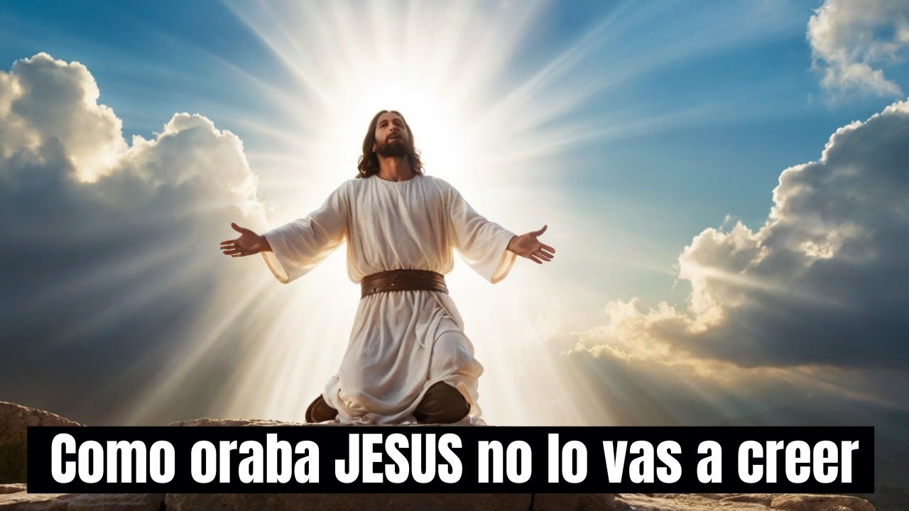 Así es como Jesús Oraba (MUY PODEROSO) - YouTube