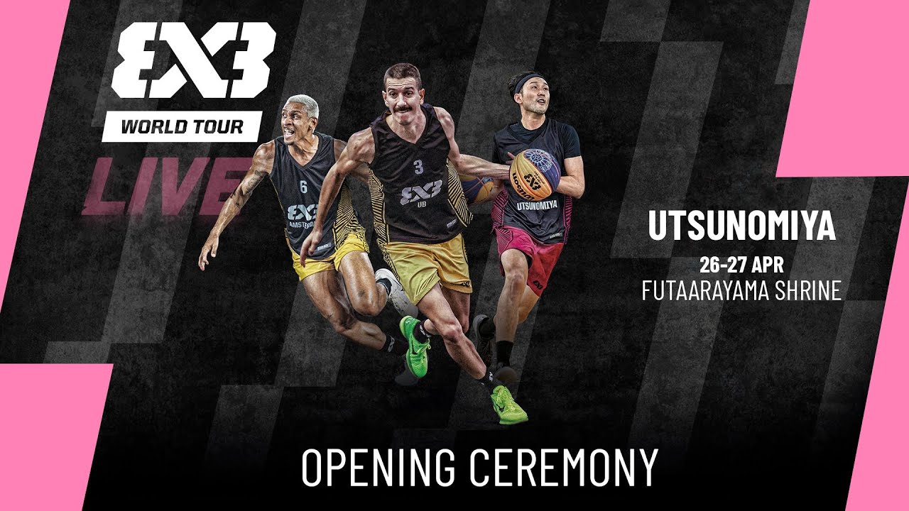LIVE 🔴 FIBA #3x3WorldTour Utsunomiya Opener 2025 | Opening Ceremony ...