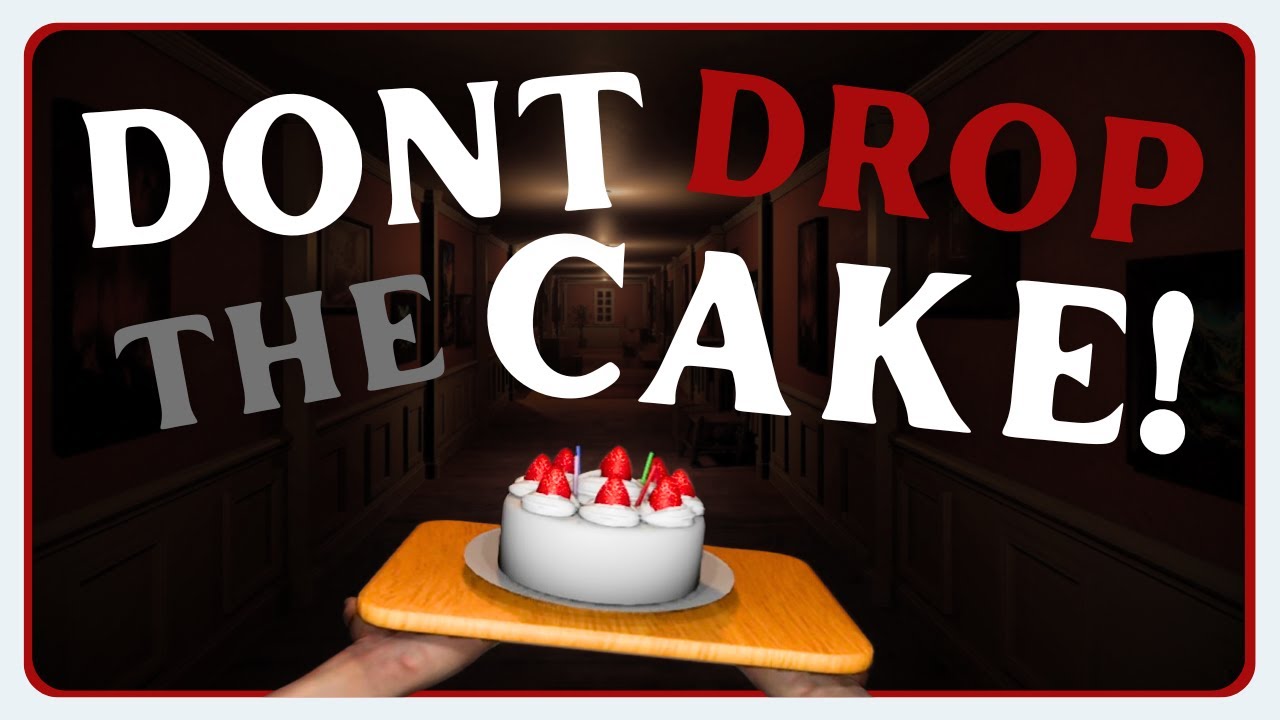 DON'T DROP THE CAKE! - YouTube