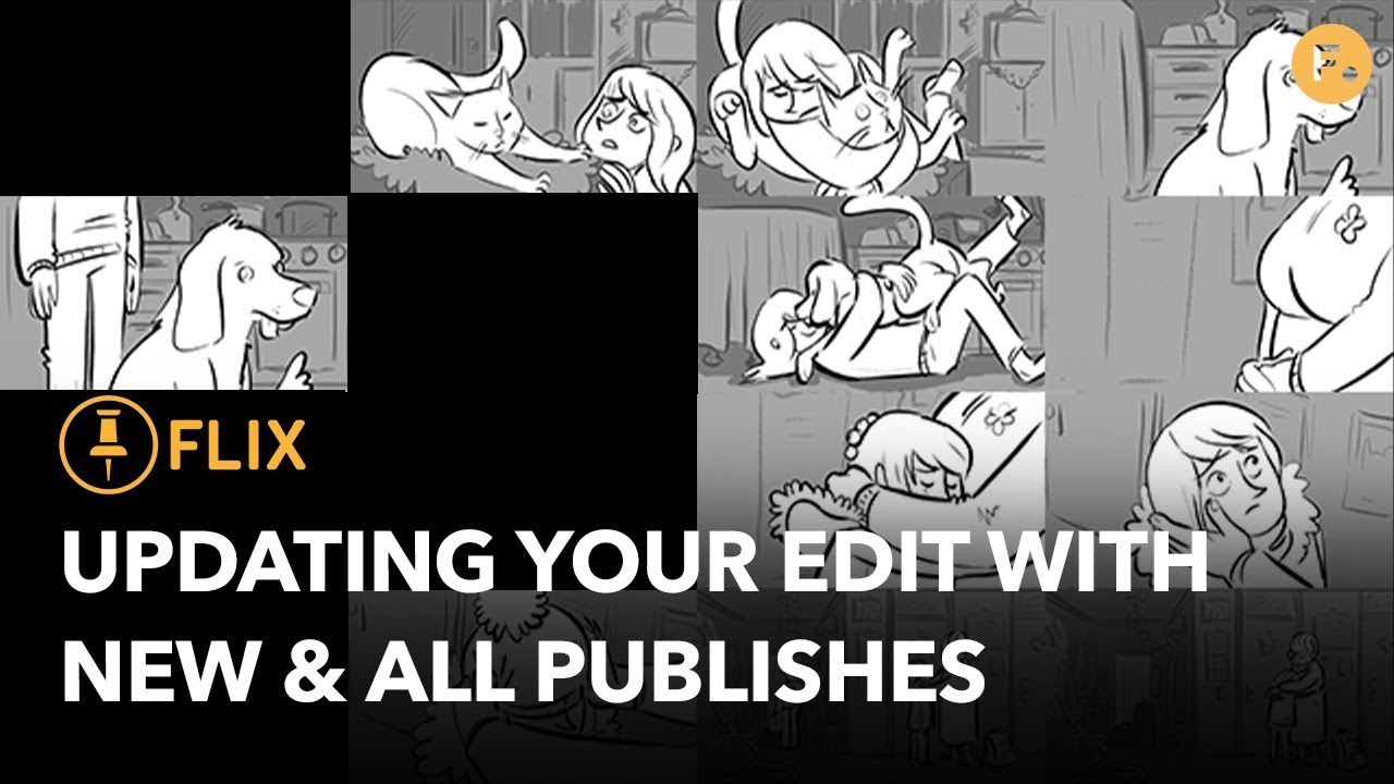 Flix | Updating Your Edit with New and All Publishes from Story - YouTube