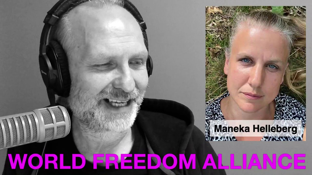 World Freedom Alliance, Maneka Helleberg & Ulf Bejerstrand, 2021-01-06 ...