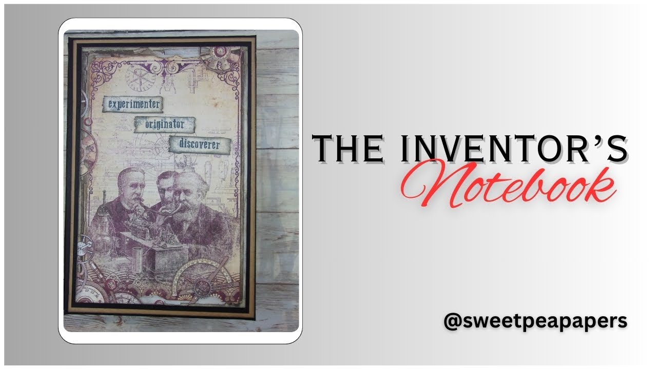 The Inventor's Notebook Junk Journal 1 - YouTube