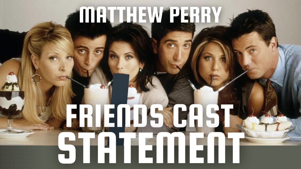 The cast of friends has released a statement about the loss of Matthew ...