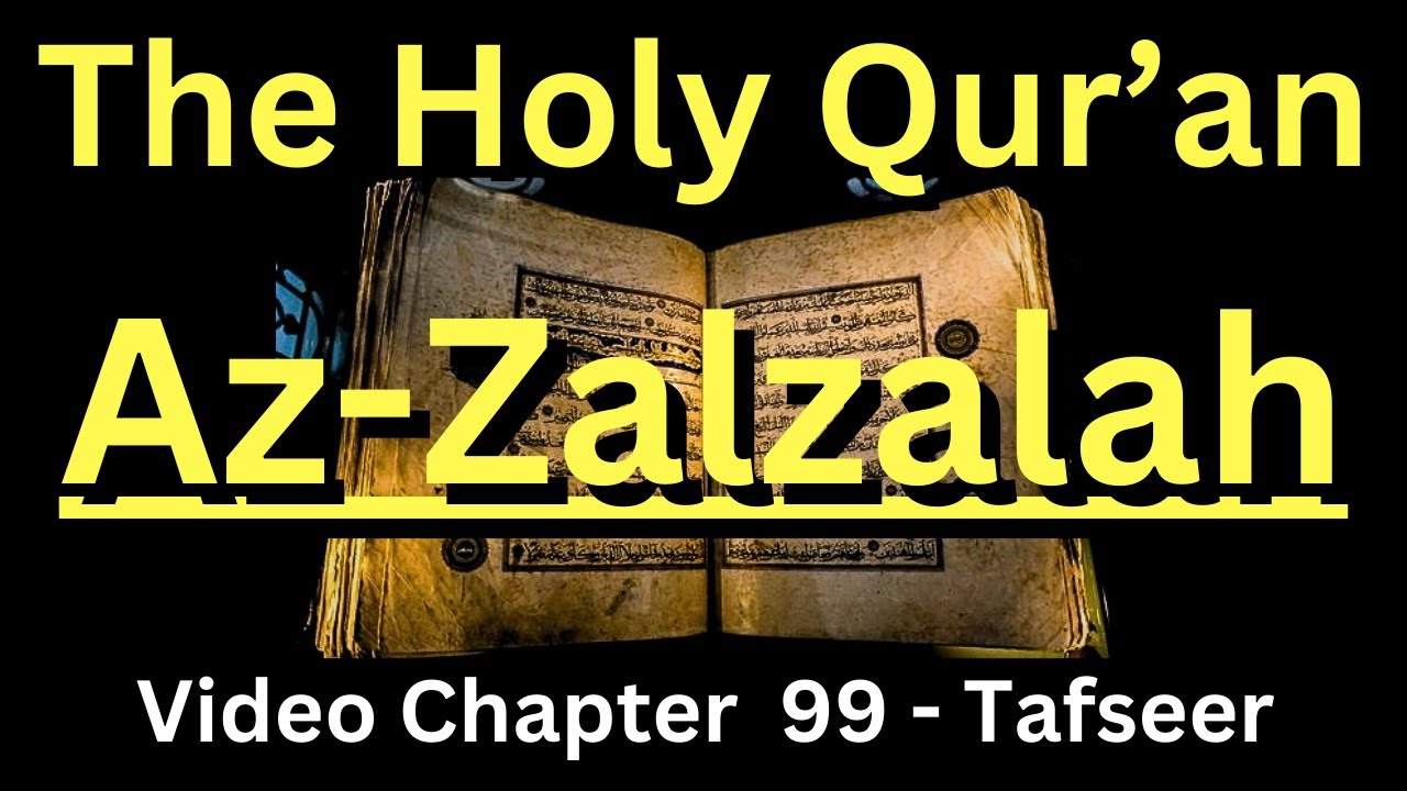 Surah Az-Zalzalah (the Earthquake) Ch.99 - The Holy Qur'an - Meaning ...