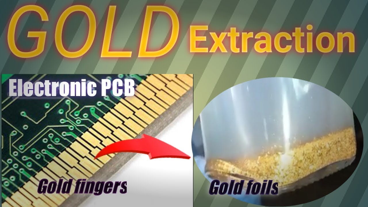 Gold Extraction from Gold Plated Fingers | Gold Plated Extraction ...