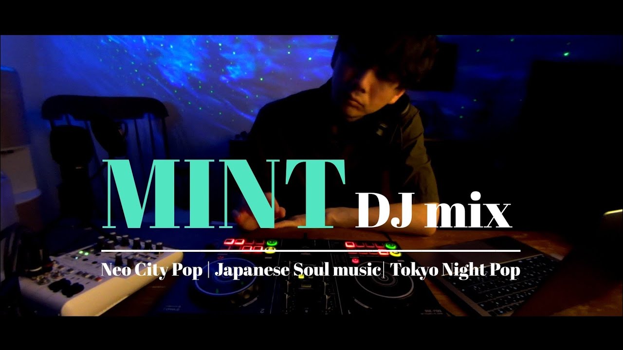 "MINT" DJ mix《Tokyo night pop | Japanese Soul music | Neo City Pop ...