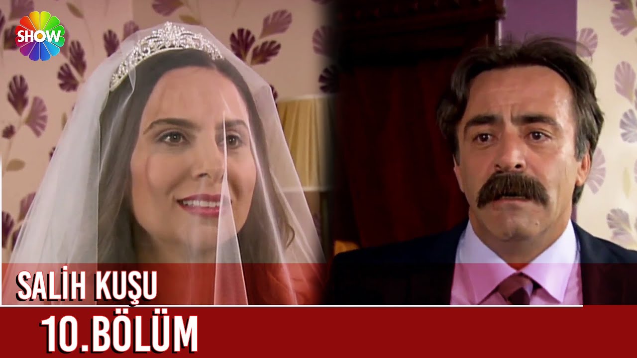 Salih Kuşu | 10. Bölüm ᴴᴰ (FİNAL) - YouTube