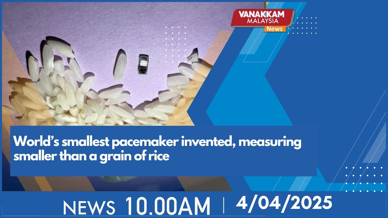4/04/2025: World’s smallest pacemaker invented, measuring smaller than ...