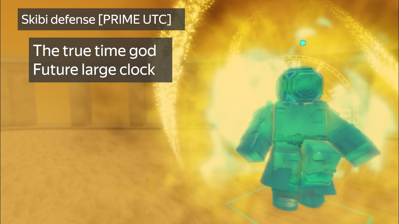 Roblox - skibi defense [PRIME UTC] *diamond future large clock showcase ...