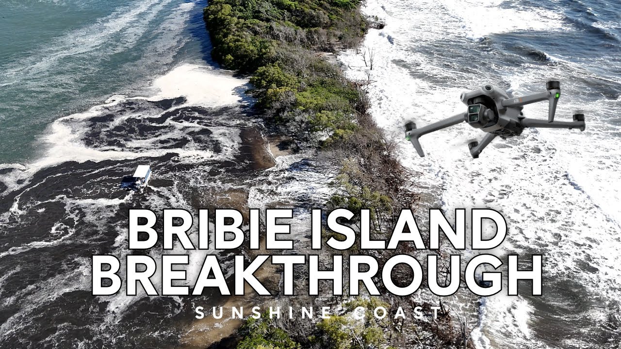 BRIBIE ISLAND BREAKTHROUGH STARTS - YouTube