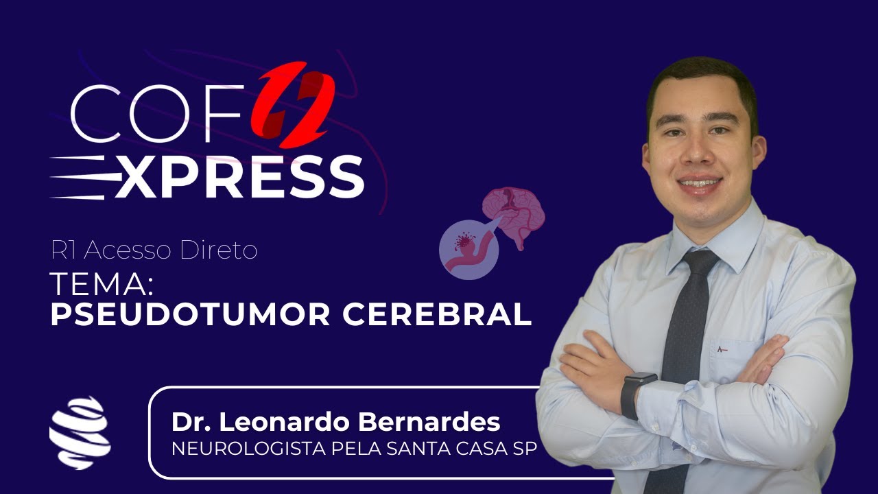 COFEXPRESS - Pseudotumor Cerebral. Com Dr. Leonardo Bernardes - YouTube