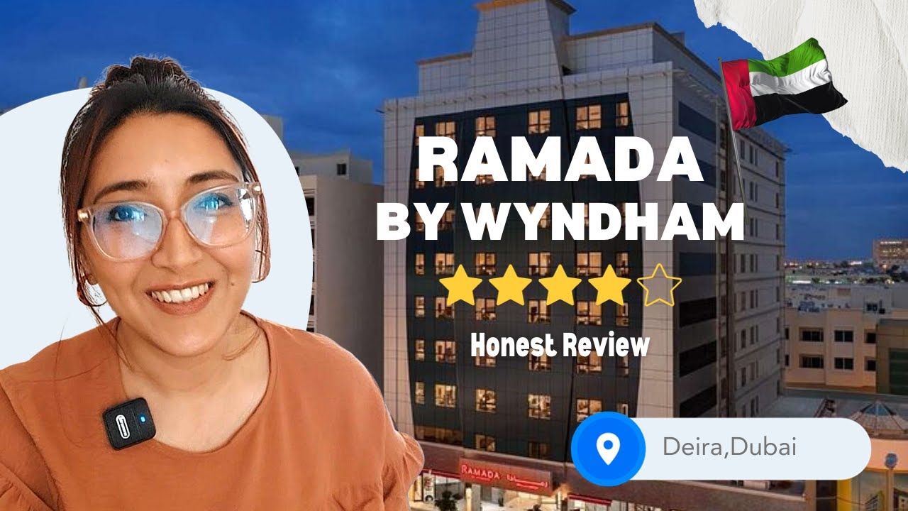 My Experience at Ramada by Wyndham in Deira, Dubai 🇦🇪 - YouTube