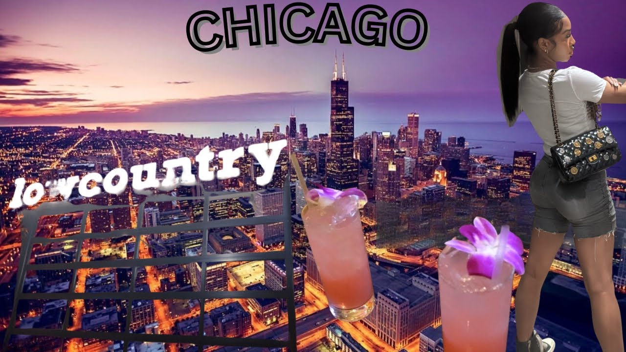 GIRLS NIGHT OUT IN CHICAGO + LOW COUNTRY + DRUNK NIGHTS + VIBES ...