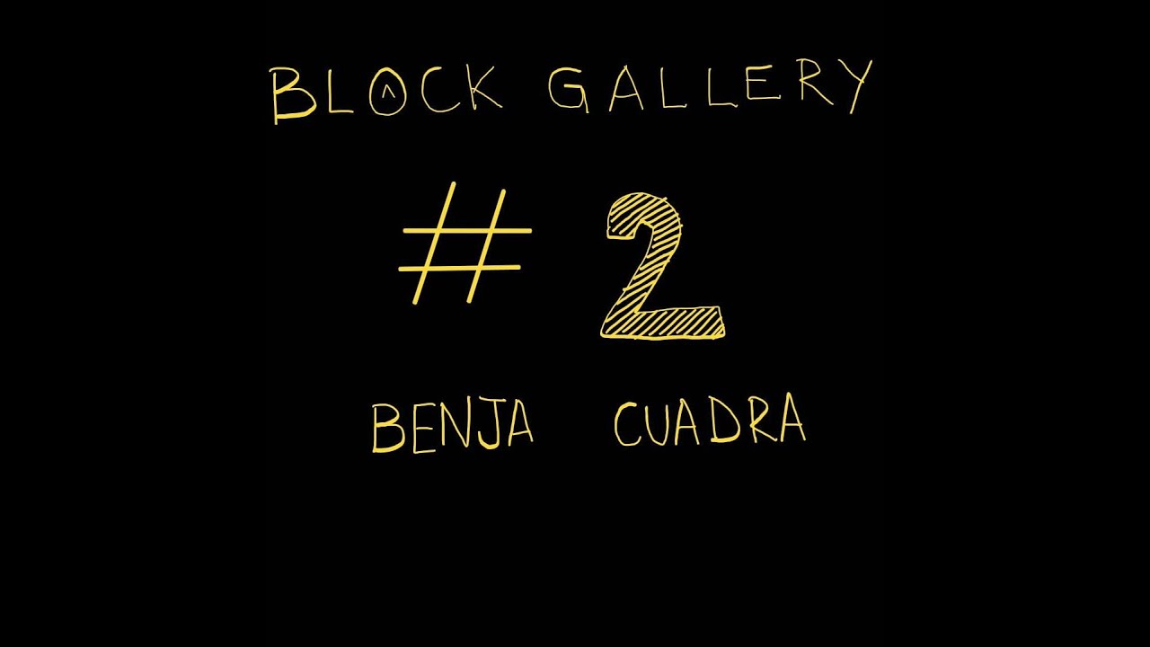 Block Gallery Session #2 - Vacío En Las Venas - Benja Cuadra - YouTube