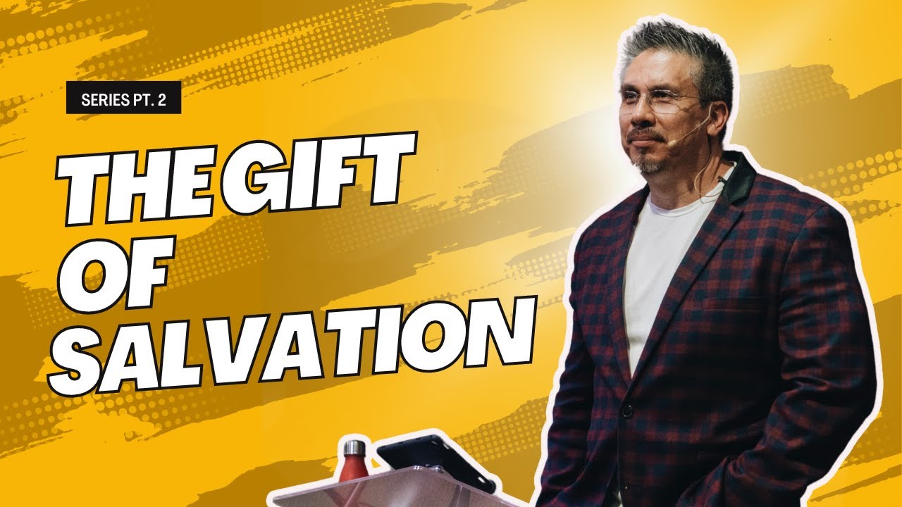 The Gift of Salvation | Pastor Randy Lucero - YouTube
