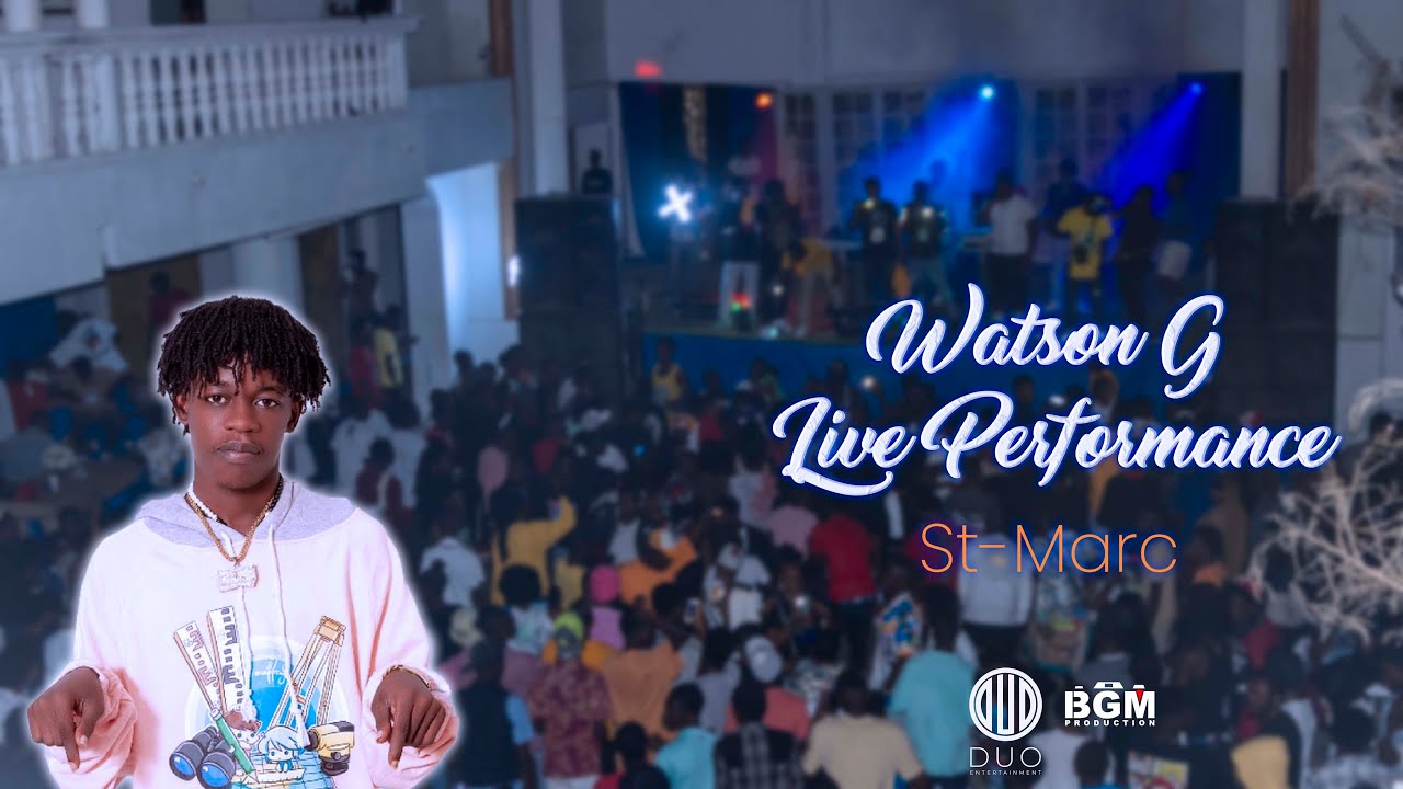 Watson G Live Performance Saint-Marc - YouTube