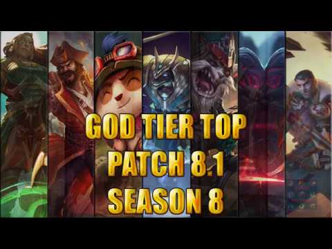 Best Top Laners | God Tier | patch 8.1 Season 8 League of legends - YouTube