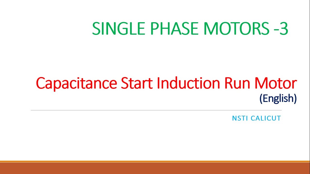 Single phase motor 3 Capacitor Start Induction Run (CSIR) in English ...