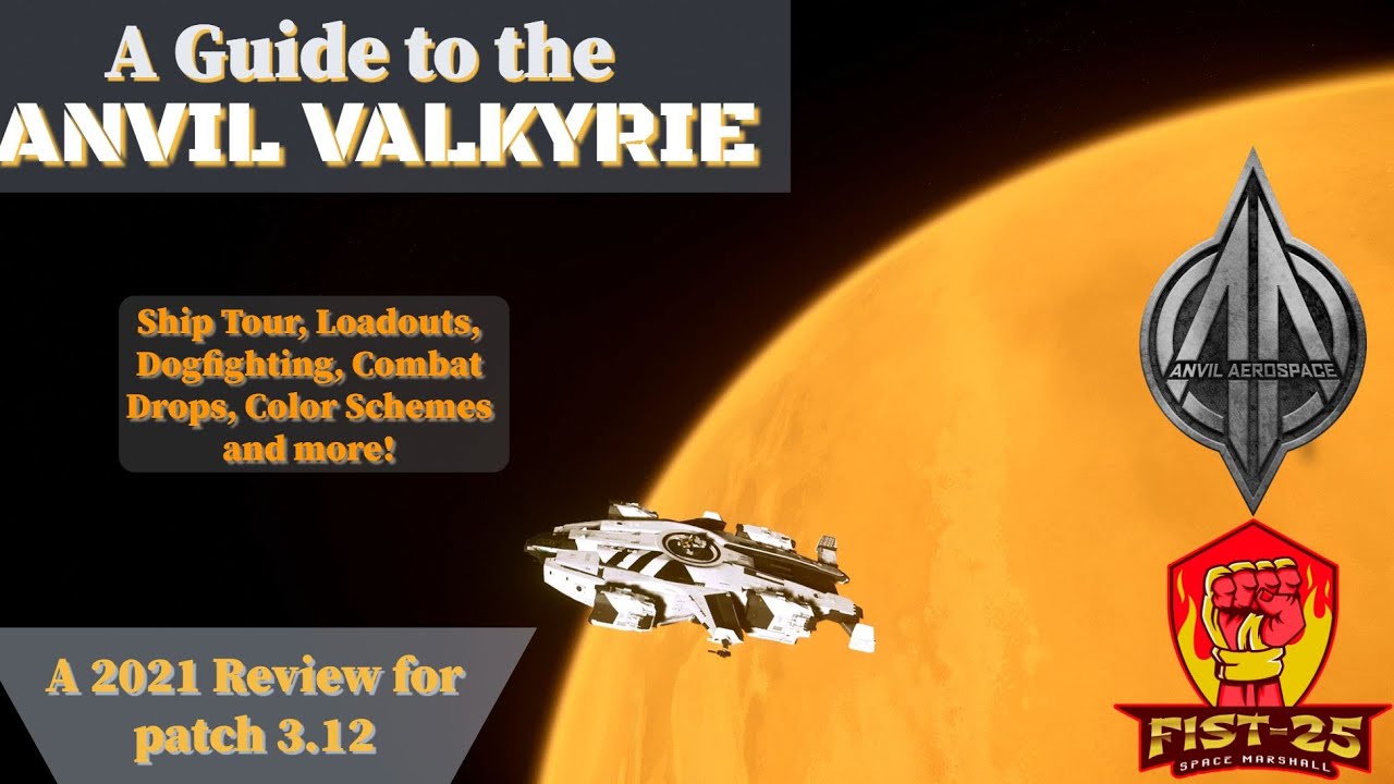 A Guide to the Anvil Valkyrie 3.12 [2021 - Ship Tour - Loadout - Combat ...