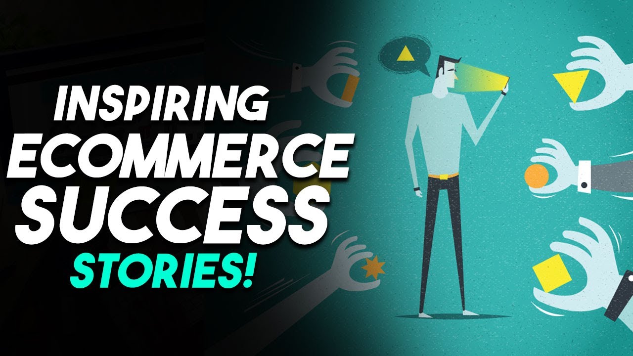 Inspiring Ecommerce Success Stories - YouTube