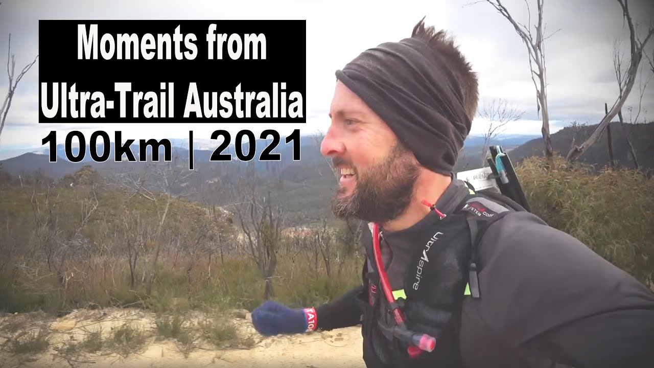 Moments from Ultra-Trail Australia 100km | 2021 - YouTube