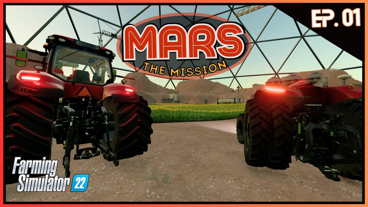 GETTING STARTED ON MARS - EP 01 | Mars The Mission - FS22 Let's Play ...