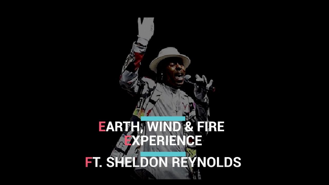 Earth Wind & Fire Experience ft. Sheldon Reynolds [Recap] (Expo Street ...