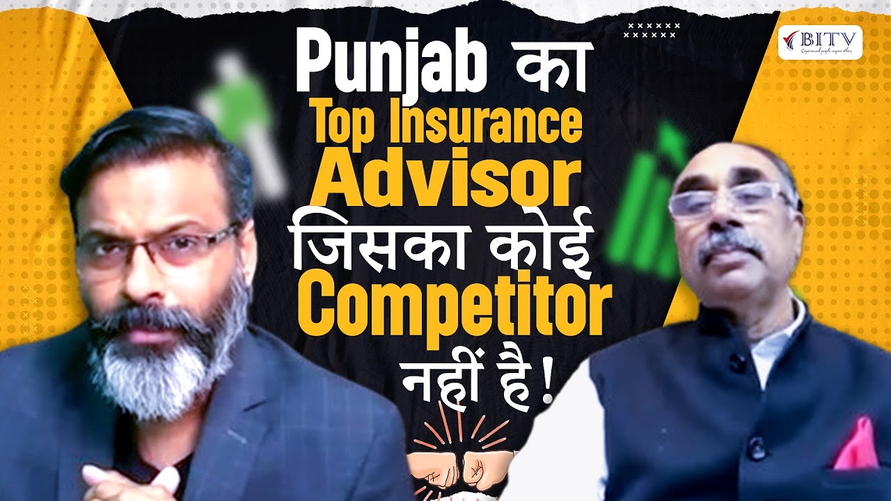 Exclusive Interview with Punjab's Top Insurance Advisor! | Harish Arora ...