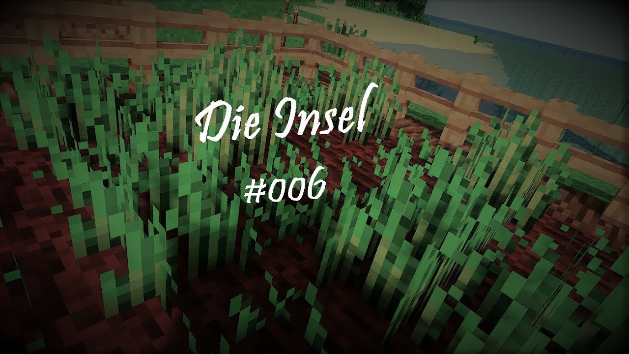 Minecraft - Die Insel #006 - Ackerbau - YouTube