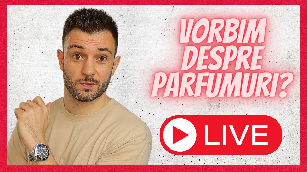 LIVE - Parfumuri ieftine, parfumuri scumpe - vorbim despre parfumuri ...