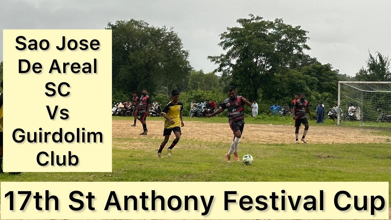 17th St Anthony Festival Cup..Sao Jose De Areal SC Vs Guirdolim Club ...