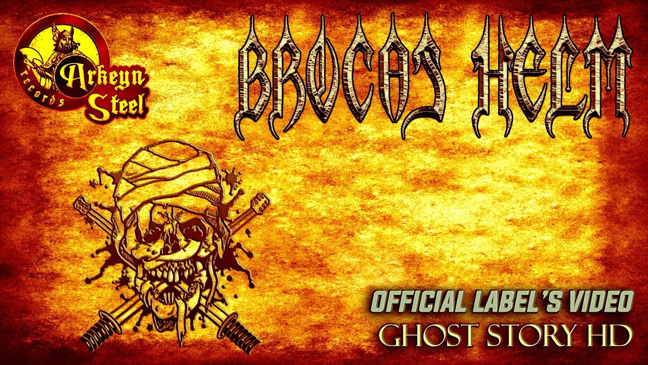 Brocas Helm - Ghost Story HD (Arkeyn Steel Records) 2024 - YouTube