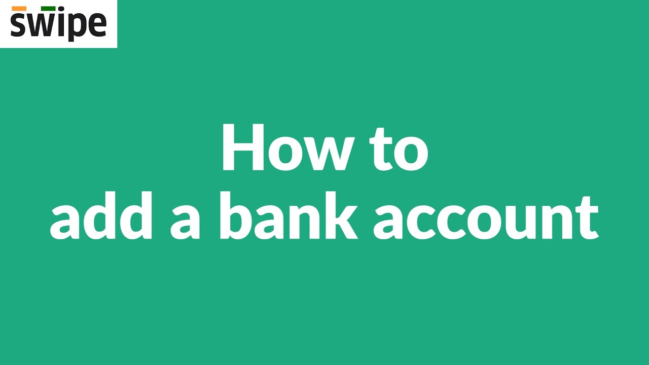 How to add a bank account | Swipe - YouTube