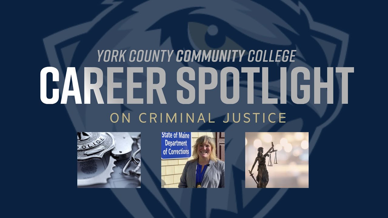 York County Community College Career Spotlight on Criminal Justice ...