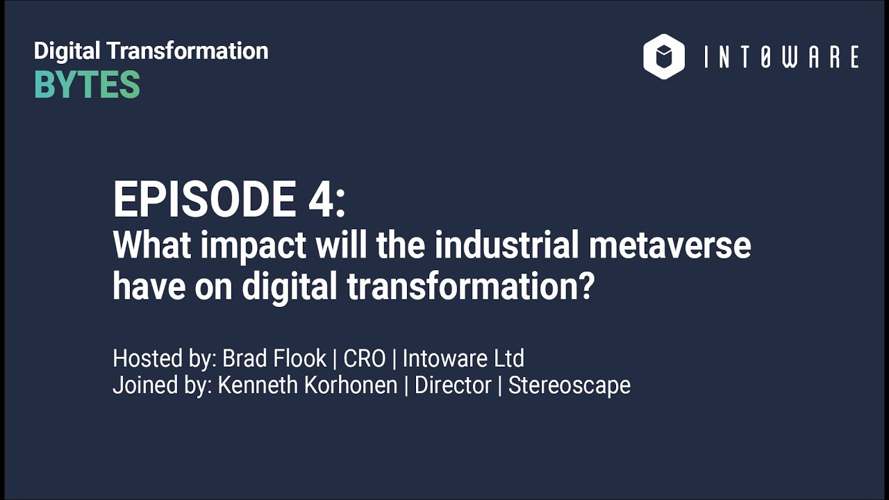 Episode 4: What impact will the industrial metaverse have on digital ...