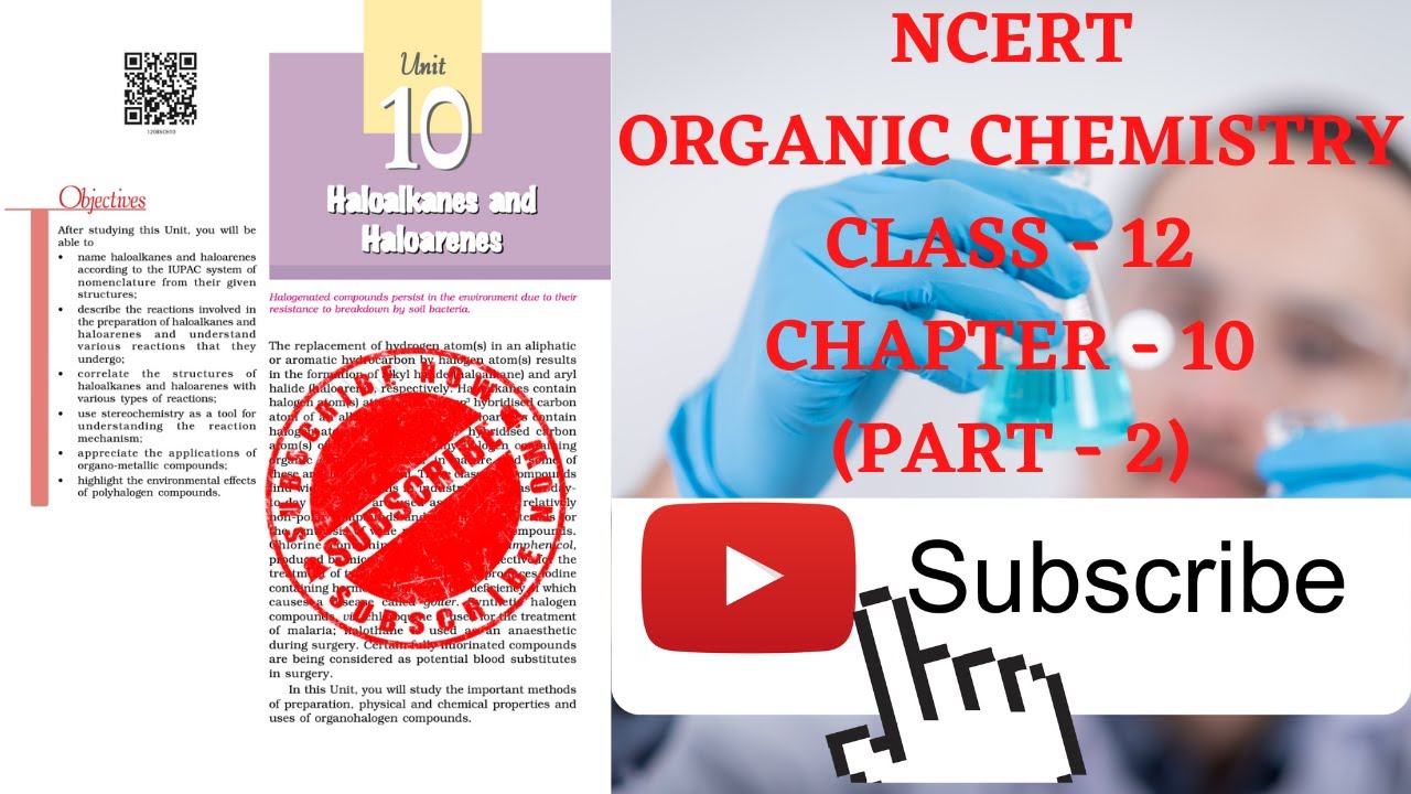 ORGANIC CHEMISTRY CLASS 12 CHAPTER 10 HALOALKANES AND HALOARENES (PART ...