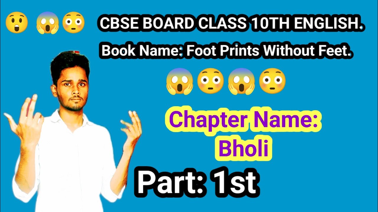 Chapter: Bholi, class 10th English | (Part 1st) | foot prints without ...